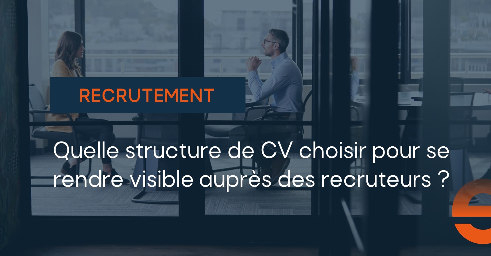 Quelle structure de CV choisir pour se rendre visible auprès des ...